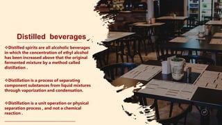 Fermented and distilled beverages | PPTX