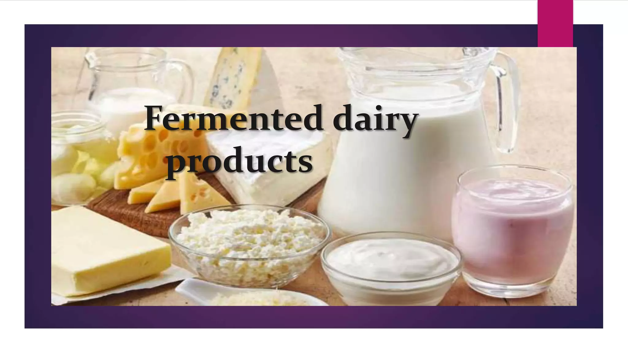 fermented dairy procucts (new).pptx