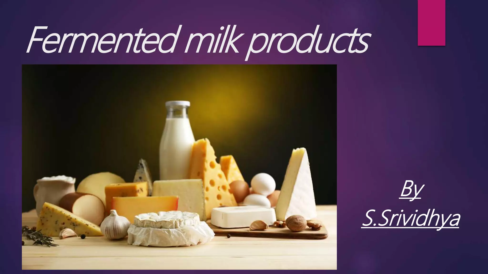 Fermented milk products | PPTX
