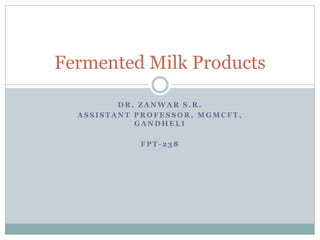 Fermented Milk Products - different products | PPTX