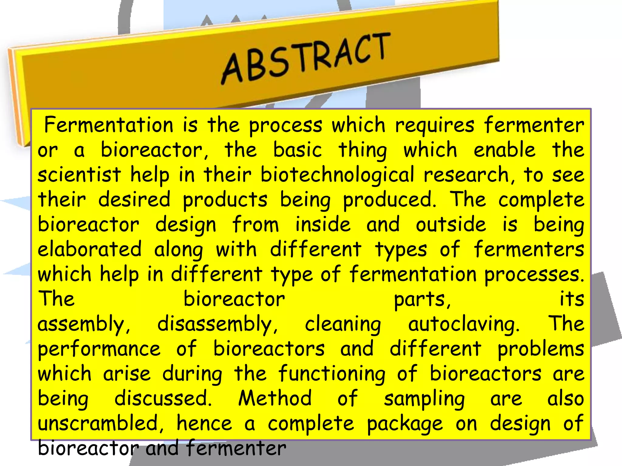 Fermentation and bio-reactor design | PPTX
