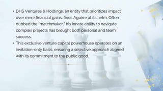 Fernando Aguirre A Visionary Leader at the Helm of DHS Ventures ...