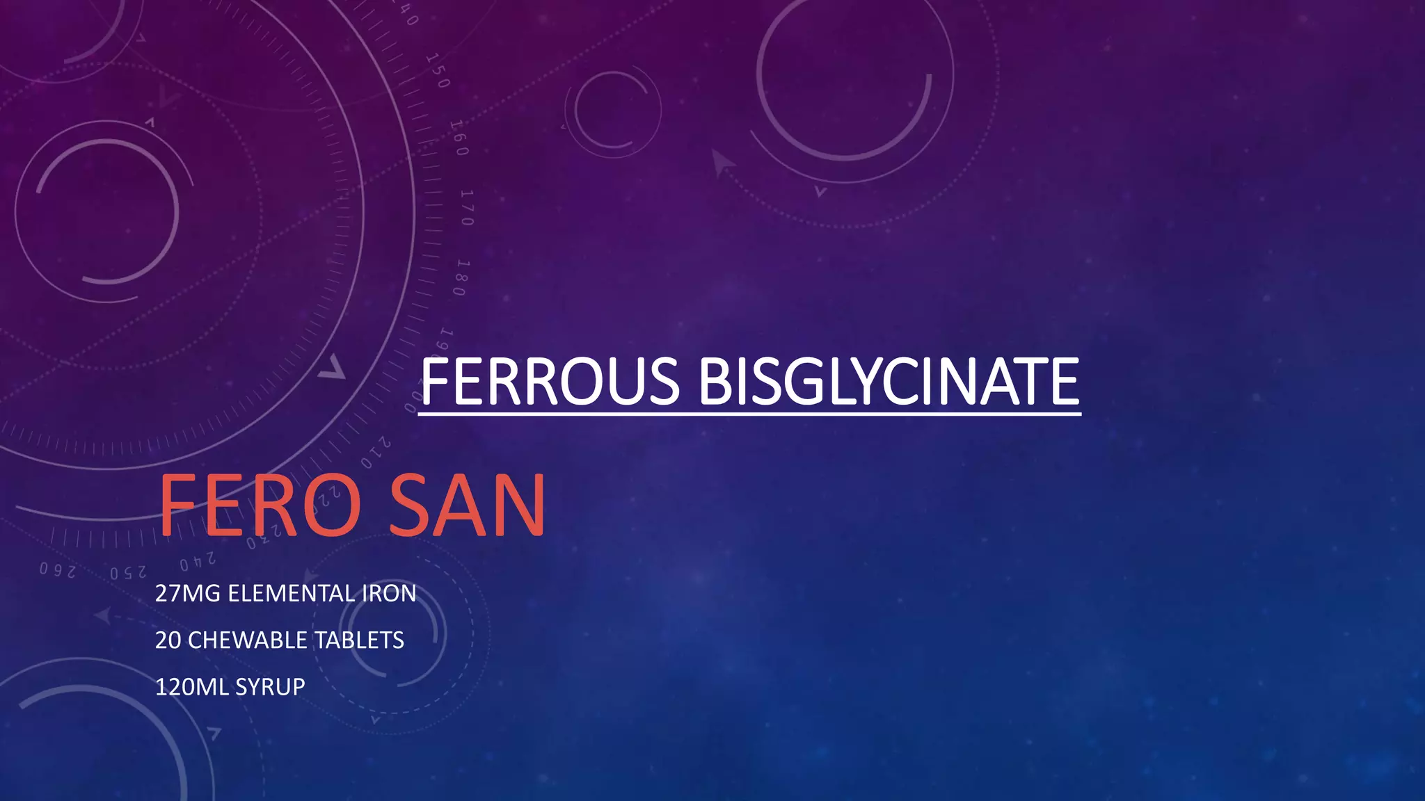 Ferrous Bisglycinate (FeroSan syp/tab) | PPTX