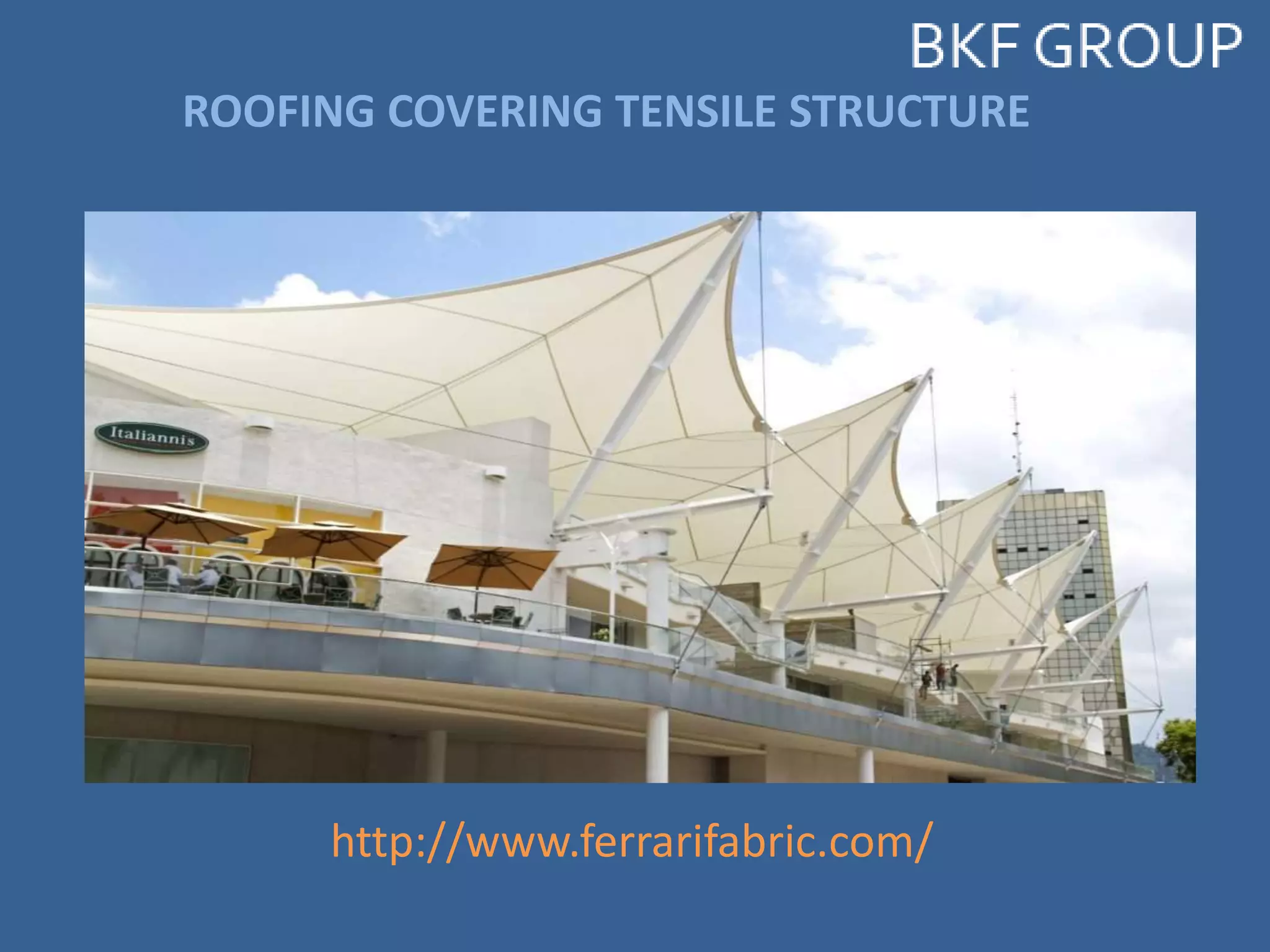 Ferrari Tensile Fabric - Tensile Structure | PPTX