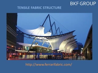 Ferrari Tensile Fabric - Tensile Structure | PPTX