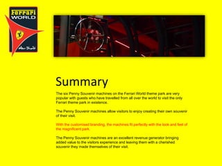 Ferrari World Abu Dhabi Penny Press Factory Case Studyv4 | PDF