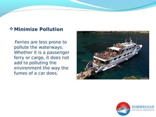 Ferries: Transport Efficiently and Make Sound Business Investments | PPT