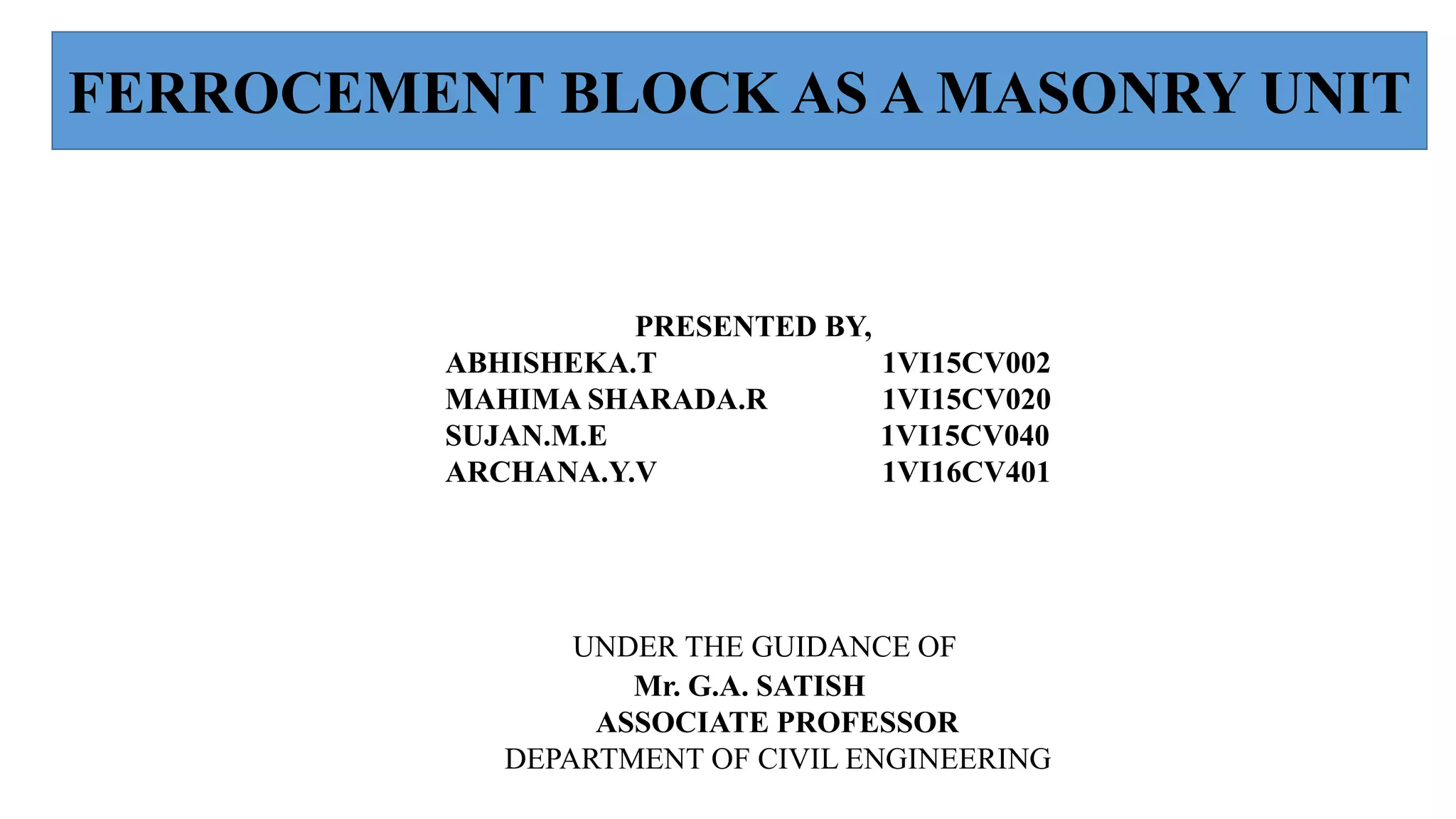 Ferrocement block as a masonry unit project ppt | PPTX | Civil Engineering Industry | Industries