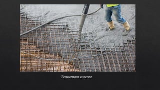 Ferrocement Concrete - An Innovative Construction Material | PPTX