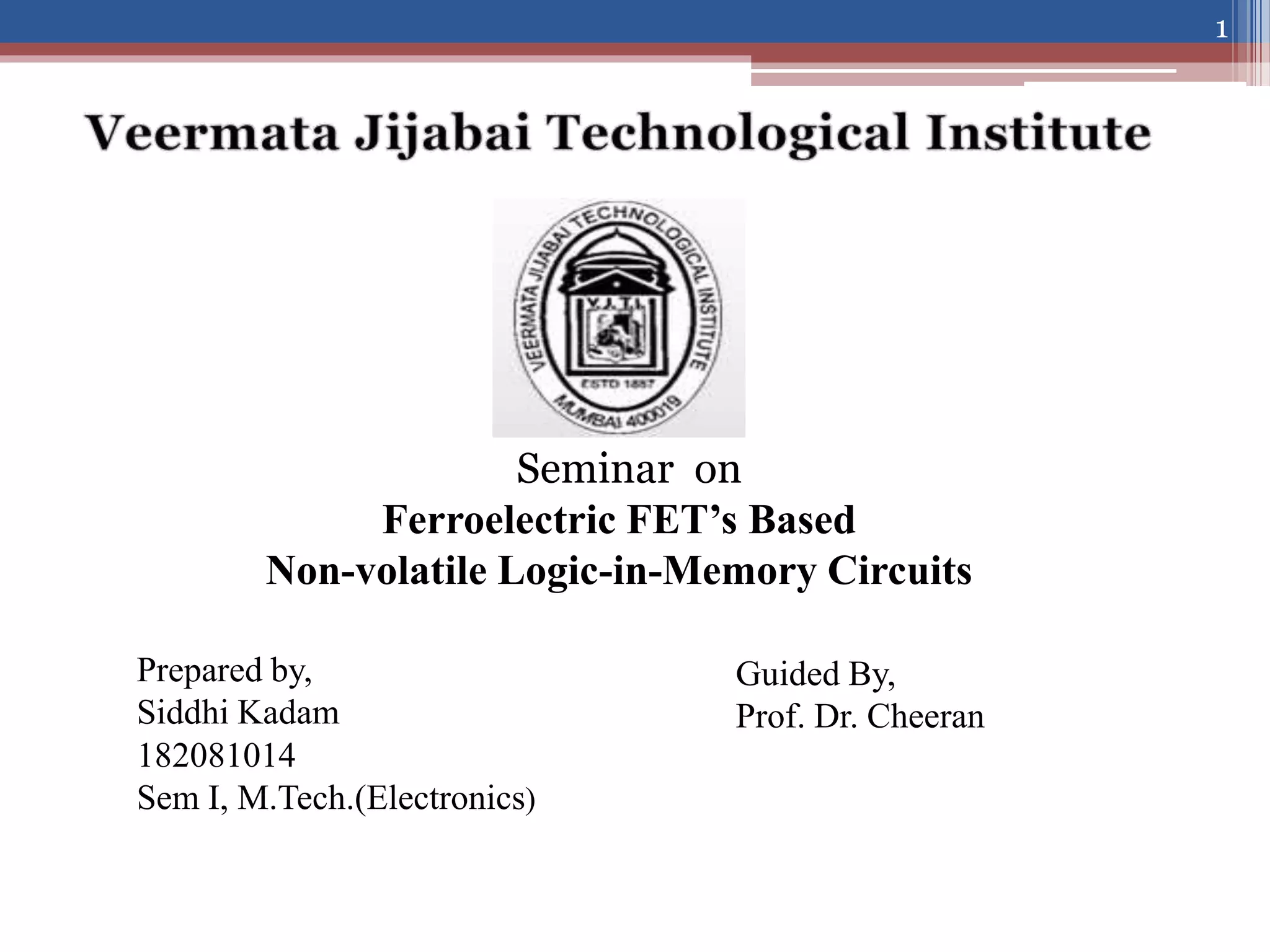 Ferroelectric FET's based Non-Volatile Logic-in-memory Circuits | PPTX