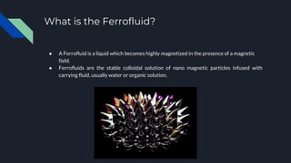 Ferrofluids and their applications | PPTX