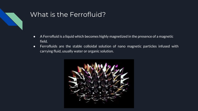 Ferrofluids and their applications | PPTX | Physics | Science