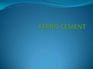Ferrocement ppt | PPTX