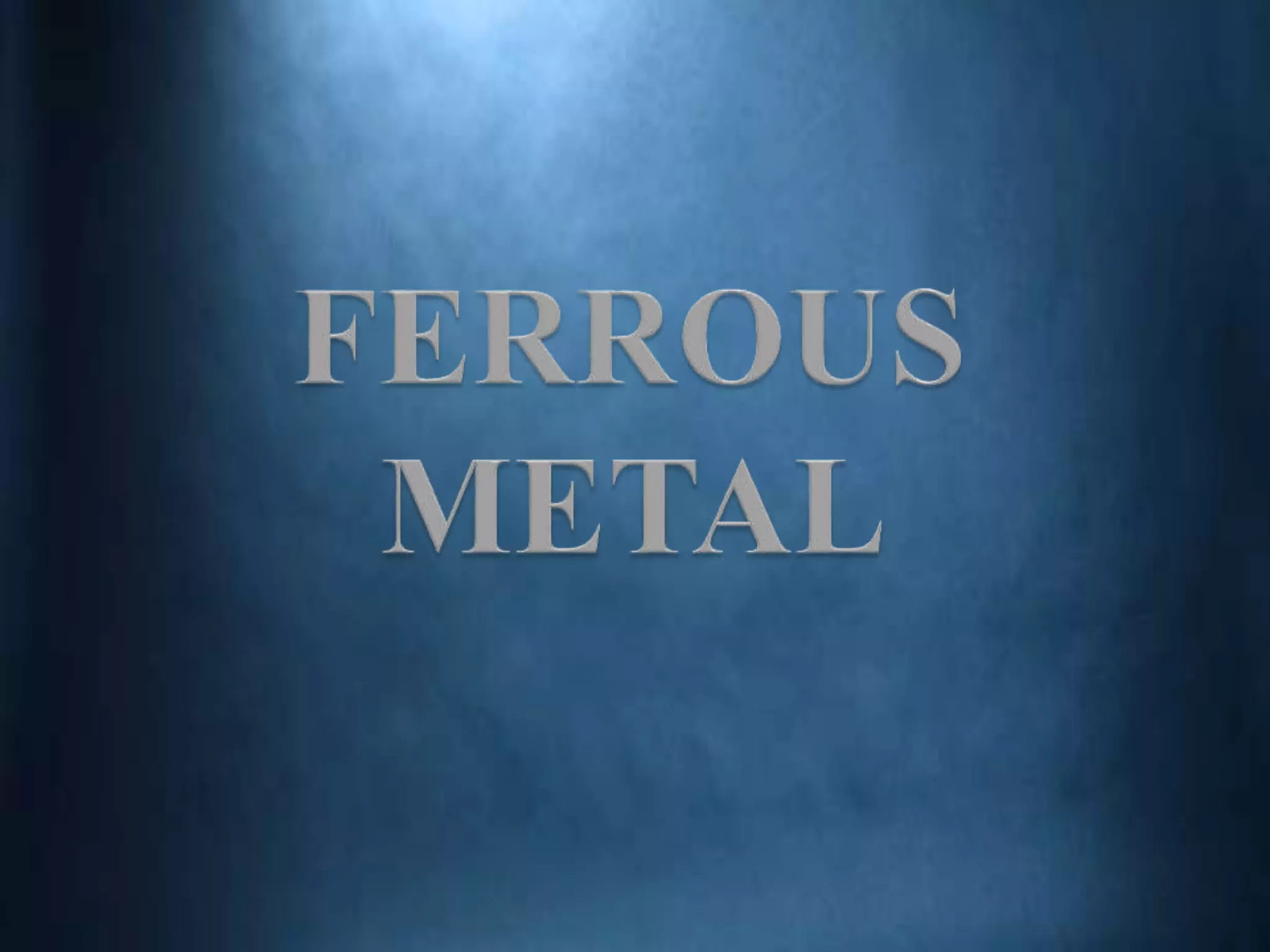 FERROUS-METAL.pptx
