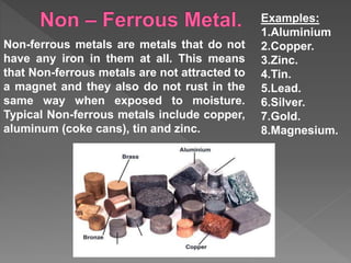 Ferrous and non ferrous metals, Engineering materials | PPTX