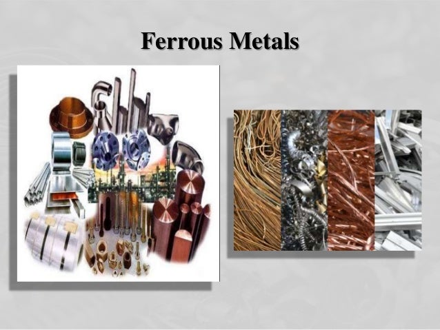Ferrous Metals