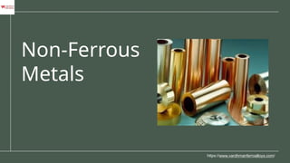 Ferrous & Non-Ferrous Metals: Characteristics, Properties, and ...