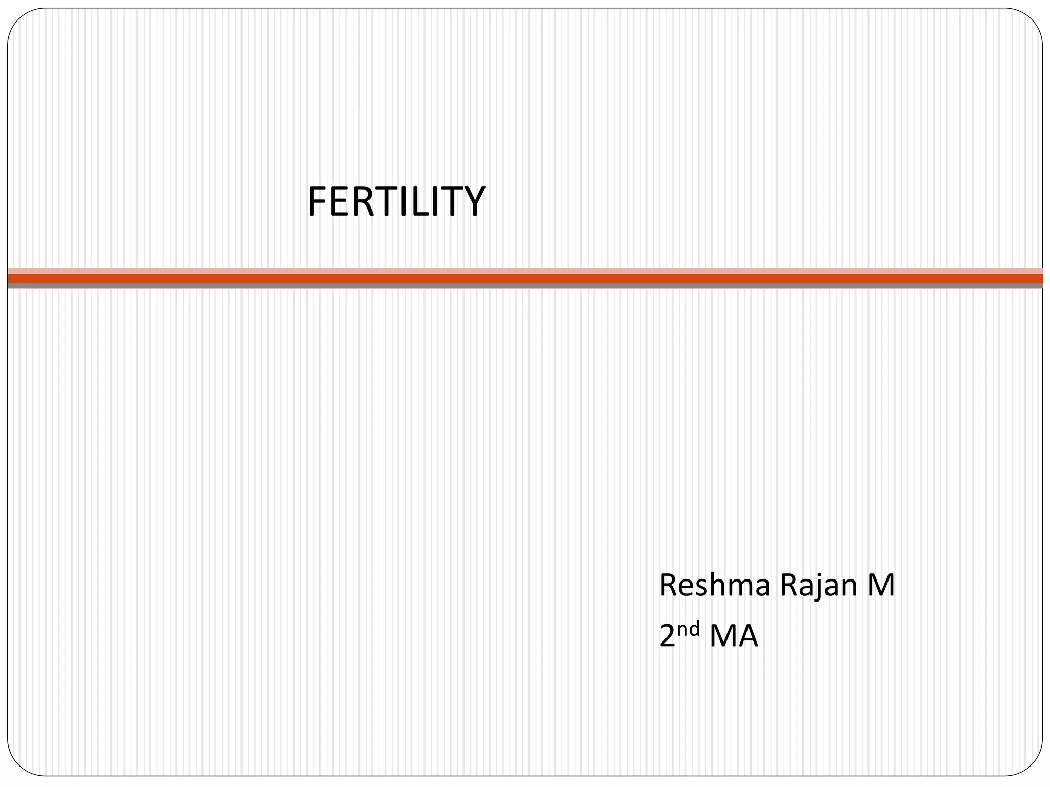 Fertility and its indicators | PPTX