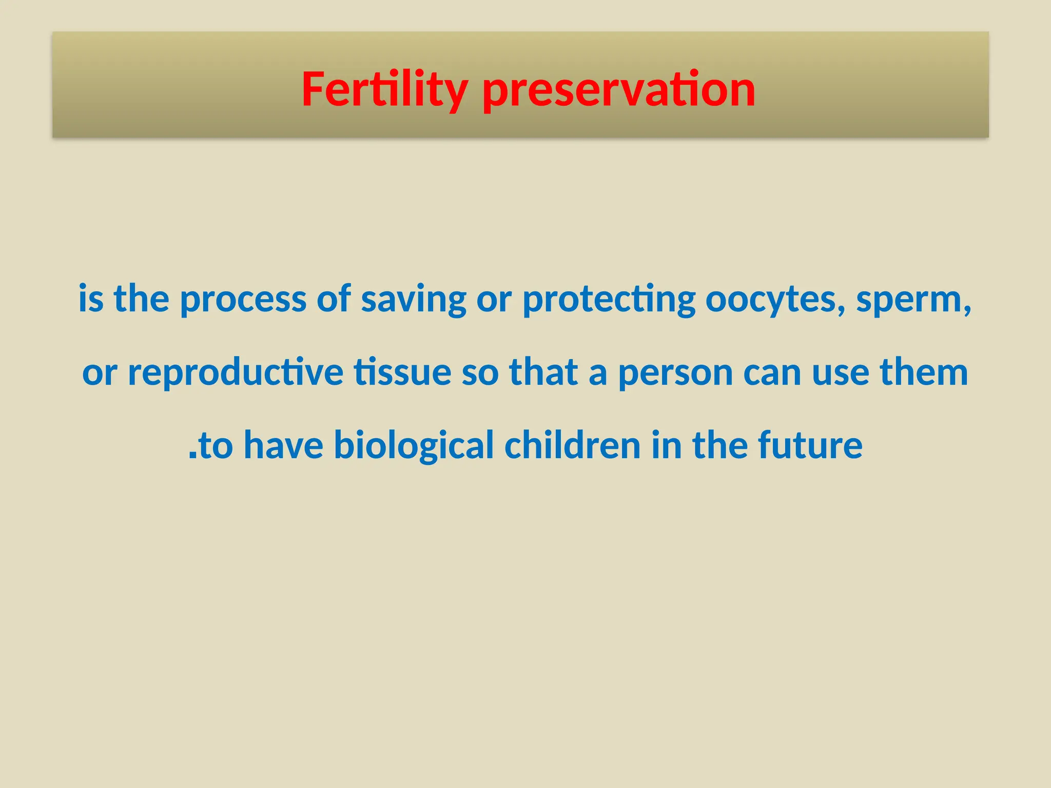 fertility preservation last printtt.pptx