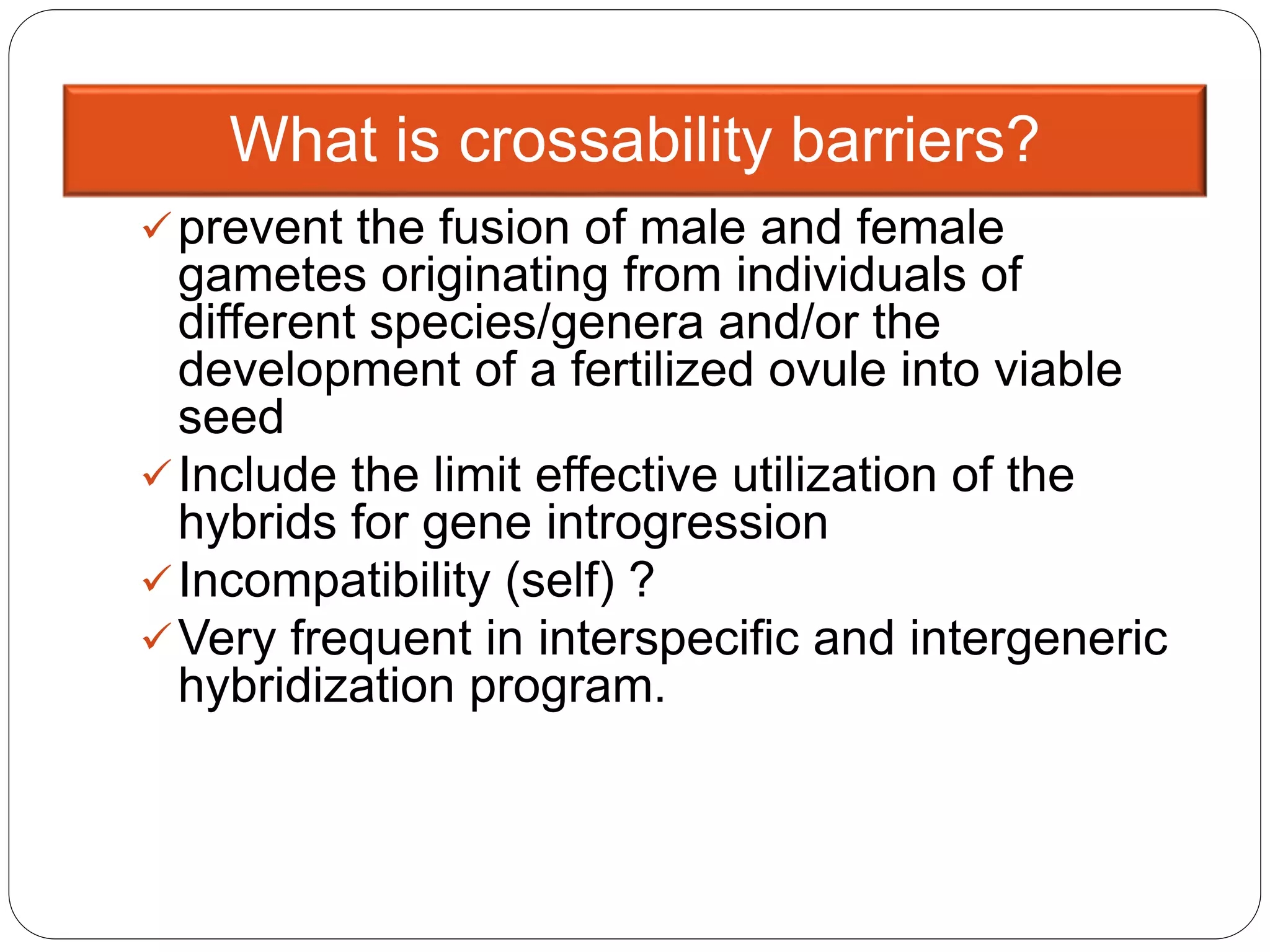 Fertilization barriers in crop plants at pre and postfertilization ...
