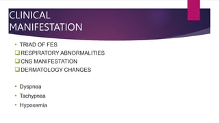 fat embolism syndrome orthopaedics slides | PPTX