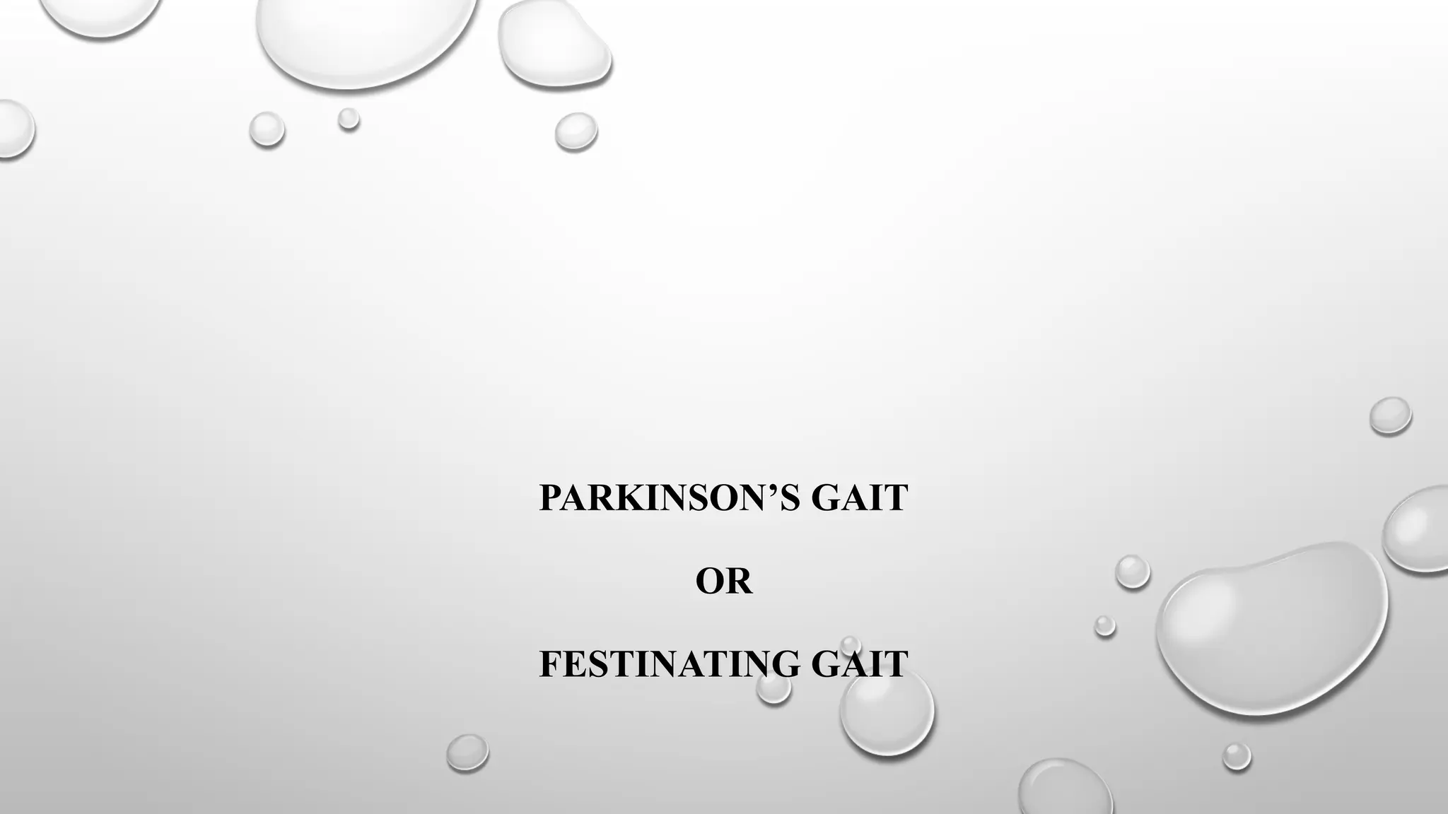 Festinating gait and it's physiotherapy management | PPTX
