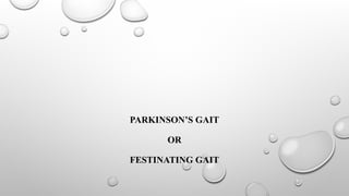 Festinating gait and it's physiotherapy management | PPTX | Physical ...
