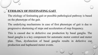 Festinating gait and it's physiotherapy management | PPTX | Physical ...