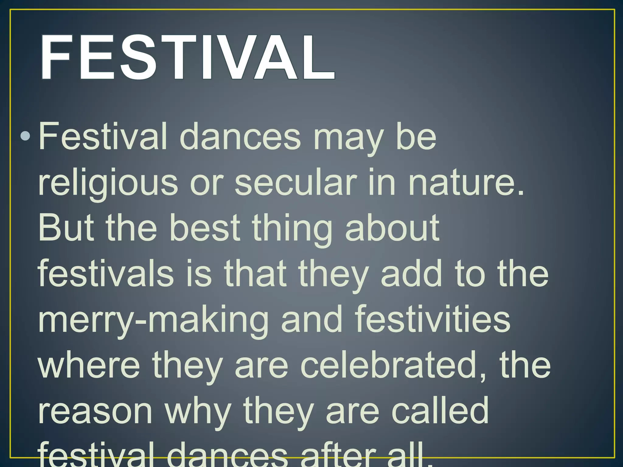 FESTIVAL DANCE INTRO.pptx | National & Civic Holidays | Holidays