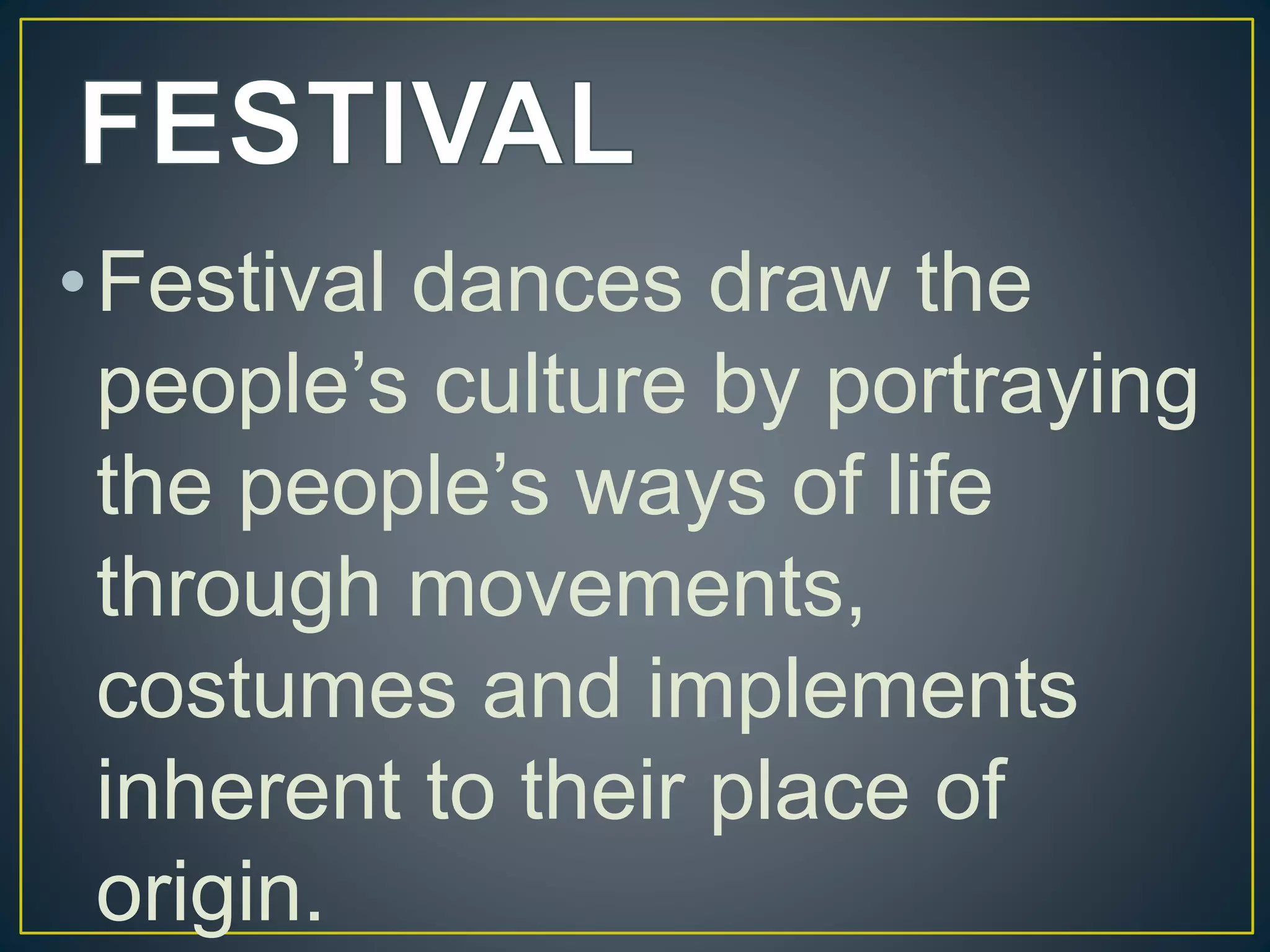 FESTIVAL DANCE INTRO.pptx | National & Civic Holidays | Holidays