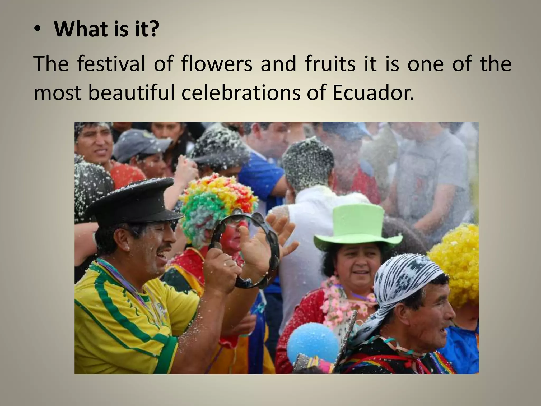 The Festival of fruits and flowers in Ambato | PPTX