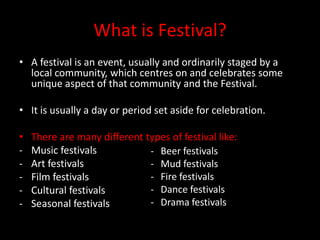 What are the festivals store