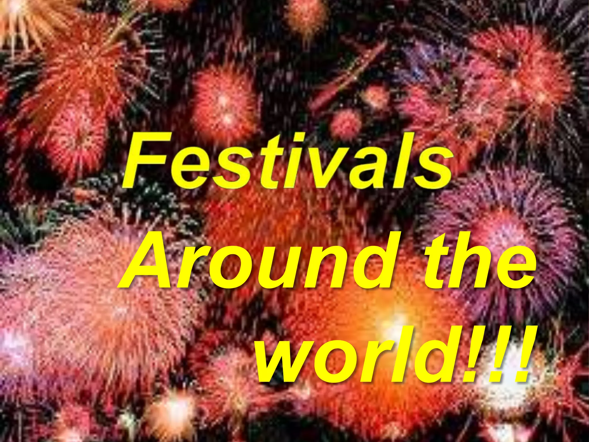Festivals around the world!!! | PPTX