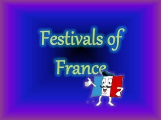 Festivals of france | PPTX