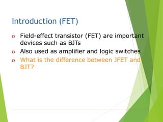 JUNCTION FIELD EFFECT TRANSISTOR CHARACTERISTICS | PPTX