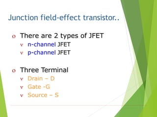 JUNCTION FIELD EFFECT TRANSISTOR CHARACTERISTICS | PPTX