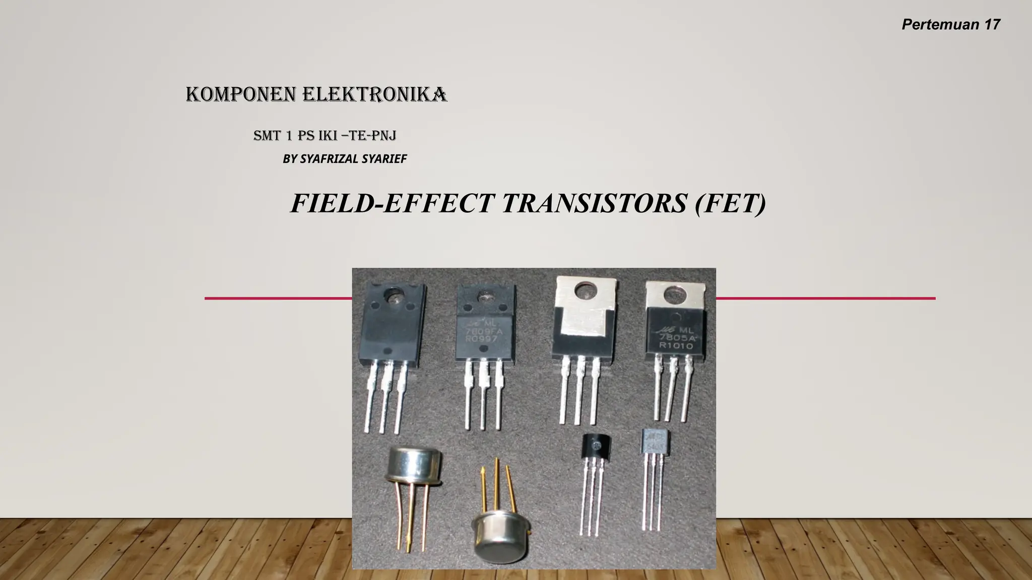 FET_Mata kuliah komponen elektronika.pptx