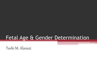 Fetal age & gender determination. | PPTX