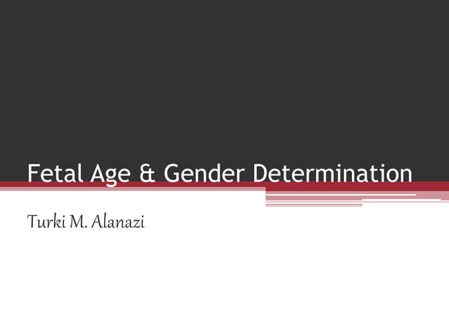 Fetal age & gender determination. | PPTX | Pregnancy | Reproductive Health