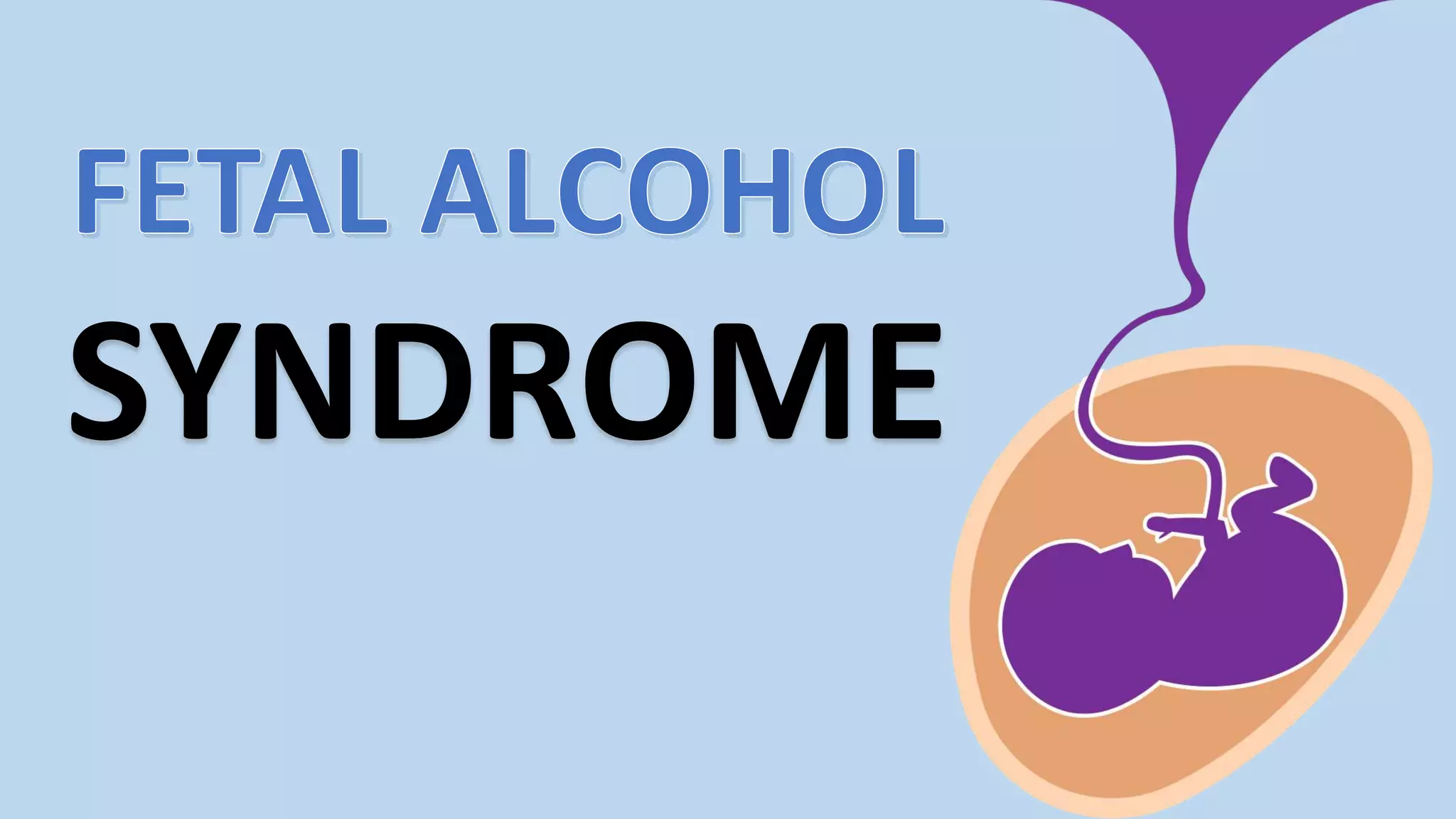 Fetal Alcohol Syndrome Pptpptx