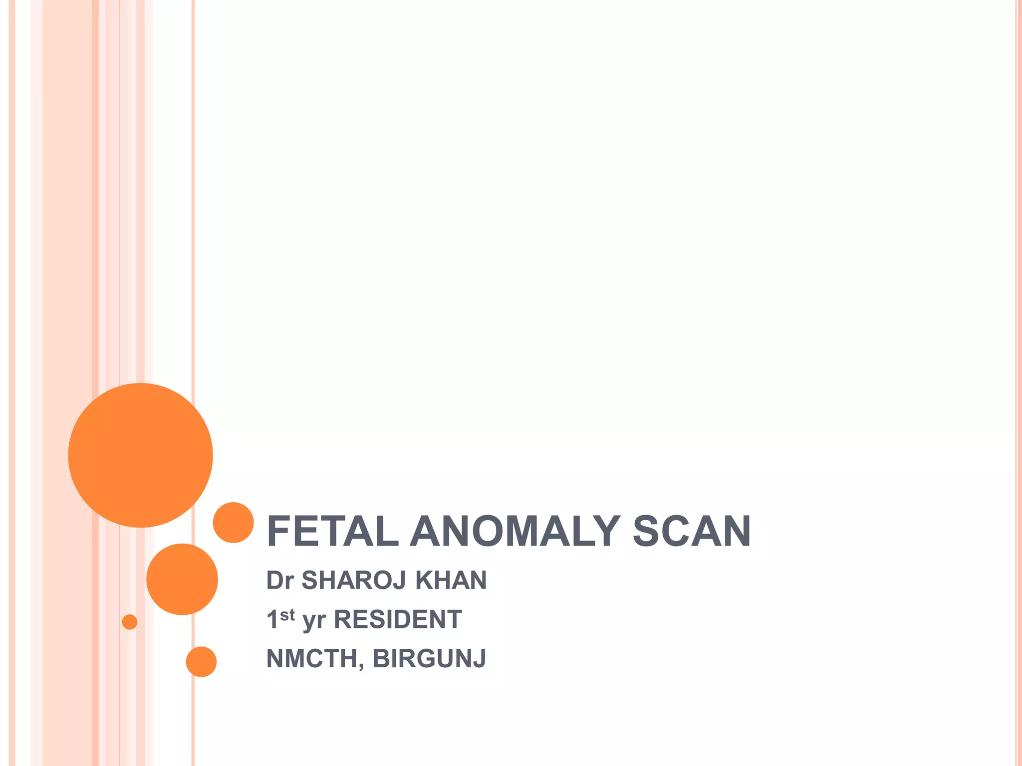 Fetal anomaly scan | PPTX