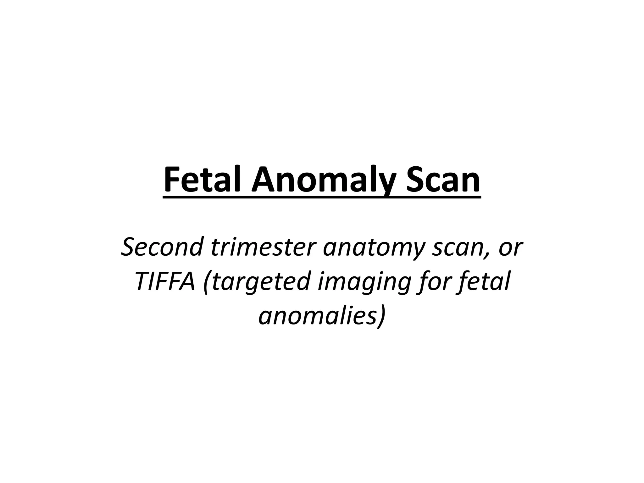Fetal anomaly scan | PPTX