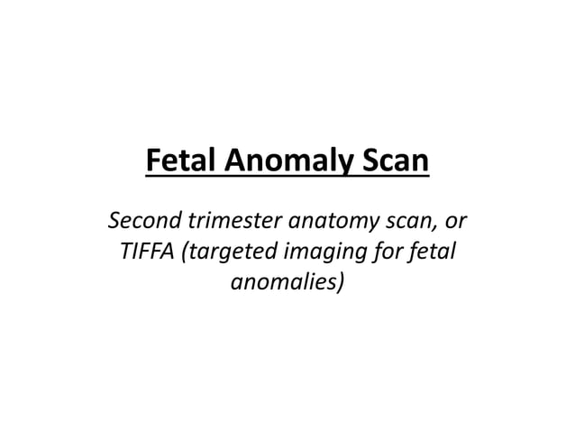 Fetal anomaly scan | PPTX | Pregnancy | Reproductive Health