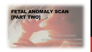 Fetal Anomaly Scan - Chest,GIT,GUT | PPTX