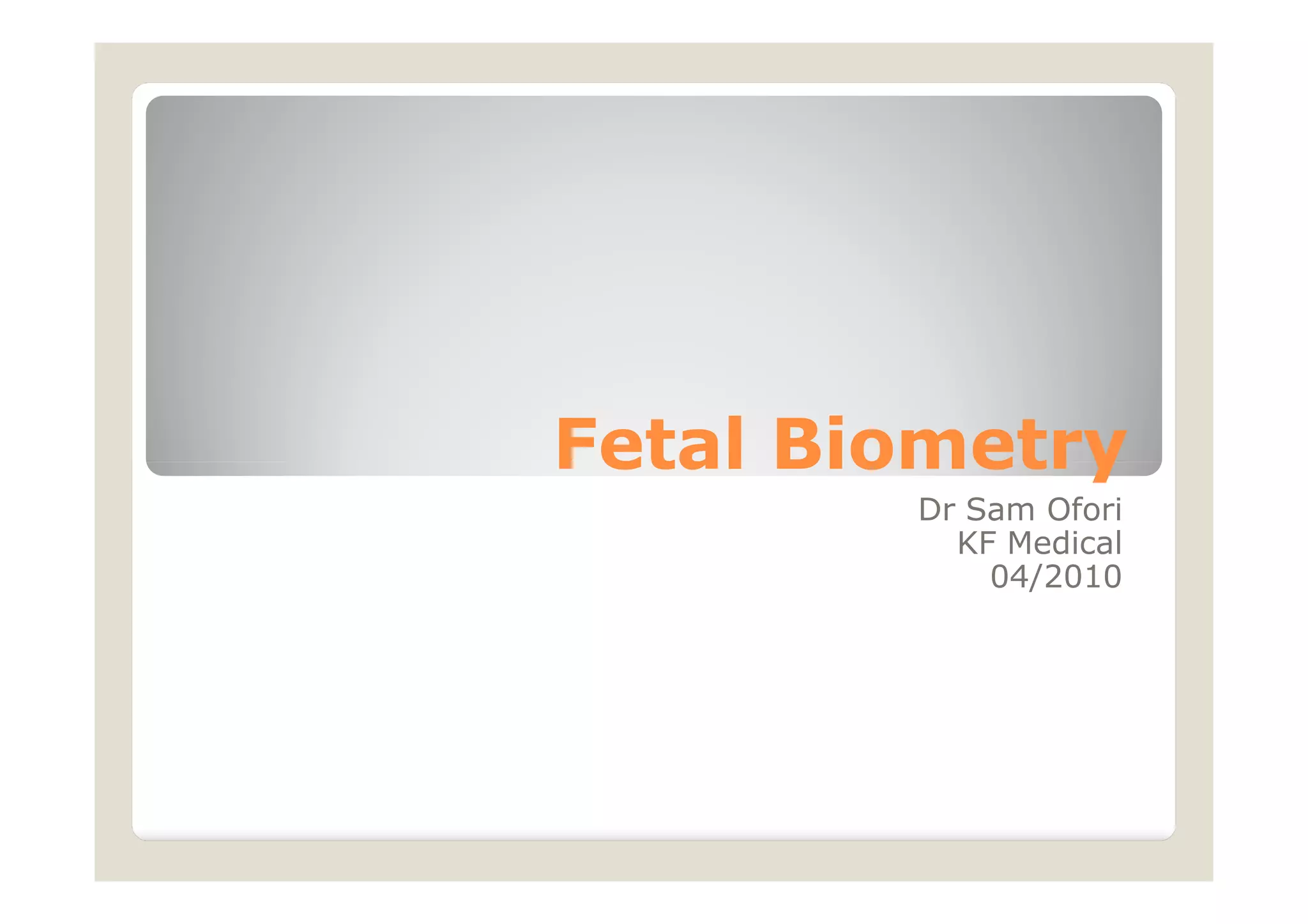 Fetal biometry | PDF