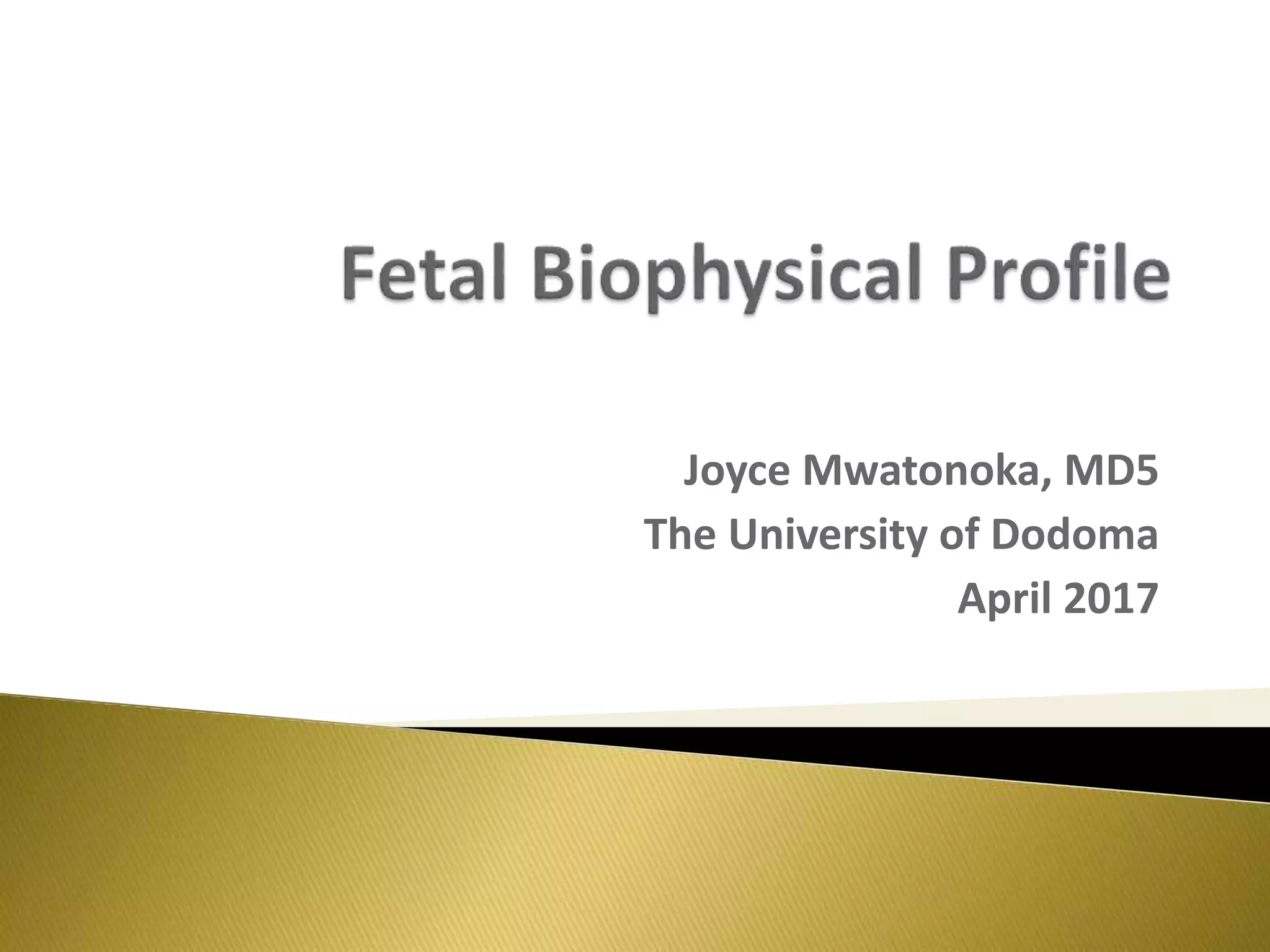 Fetal biophysical profile | PPTX
