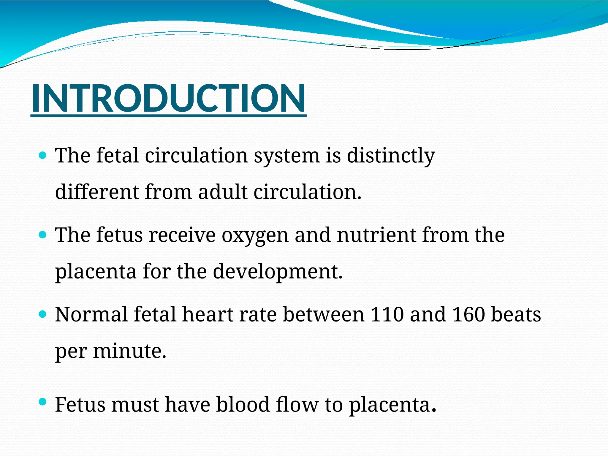 fetal circulation. Transition from intrauterine to extrauterine ...