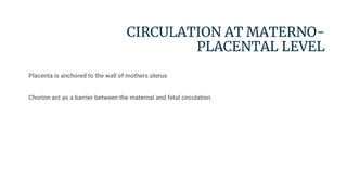 FETAL CIRCULATION AND CHANGES AT BIRTH.pptx