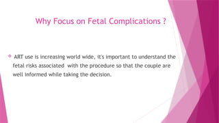 FETAL COMPLICATIONS IN ASSISSTED REPRODUCTIVE TECHIQUES.pptx