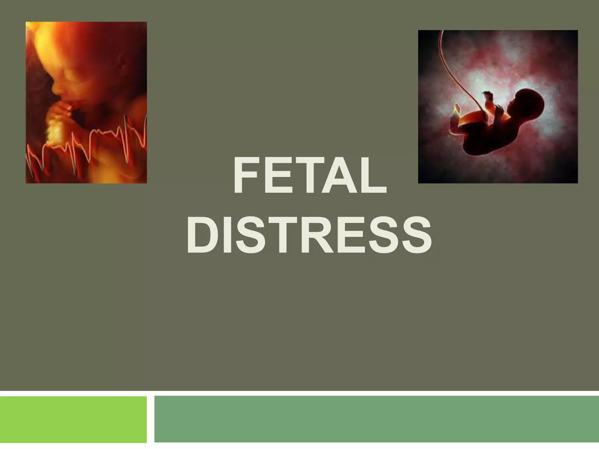 FETAL DISTRESS.pptx | Pregnancy | Reproductive Health